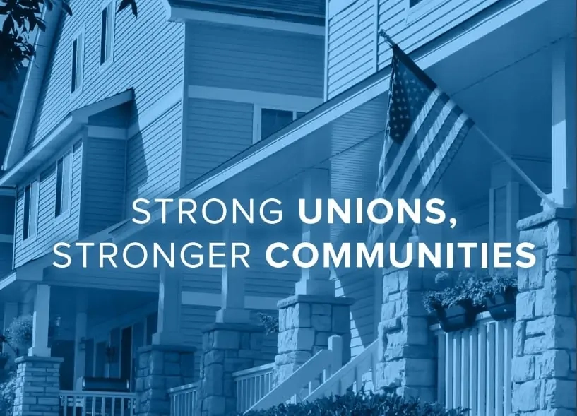 STRONG UNIONS, STRONGER COMMUNITIES